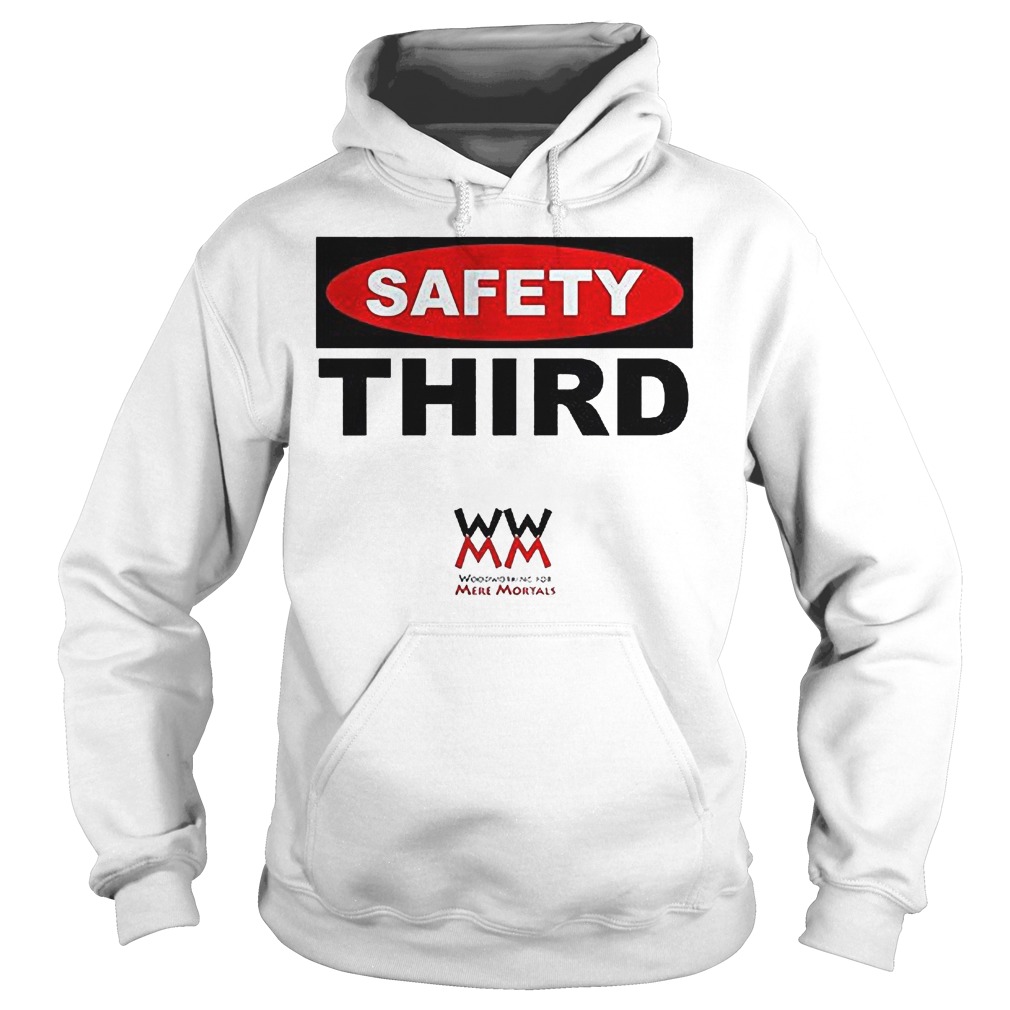 Premium WWMM Safety Third T-Shirt, hoodie, sweater, longsleeve t-shirt