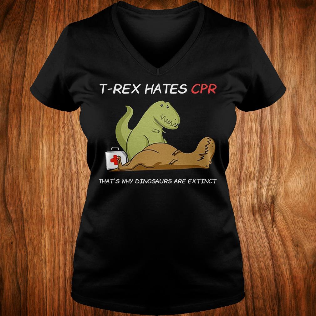 T-Rex hates CPR that's why dinosaurs are extinct Shirt, hoodie, sweater ...