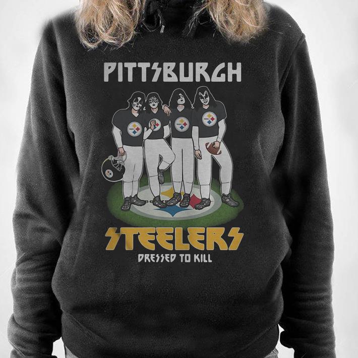 Funny Dressed to kill Teams Pittsburgh Steelers shirt, hoodie, sweater ...