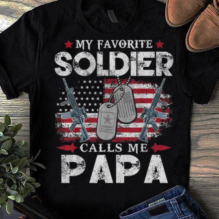 Official My Favorite Soldier Calls Me Papa Father's Day Shirt, hoodie, sweater, longsleeve t-shirt