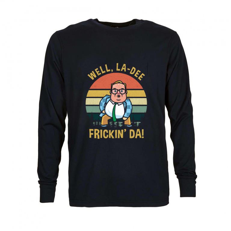 Official Matt Foley Well la-dee frickin da vintage shirt, hoodie ...