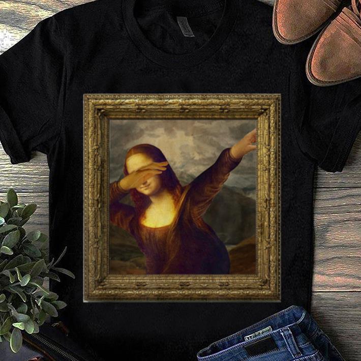 Pretty Dabbing Mona Lisa Painting shirt, hoodie, sweater, longsleeve t ...