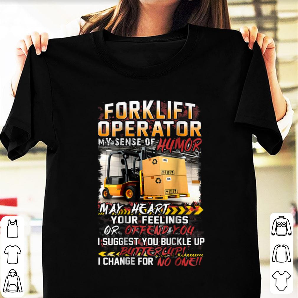 Official Forklift Operator My Sense Of Humor May Heart Your Feelings Or ...