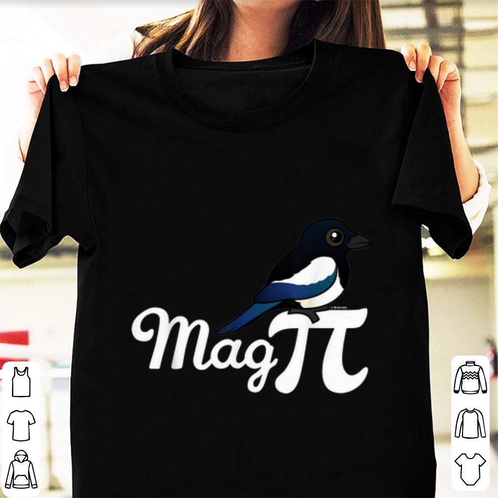 Official Magpie Mag PI Bird Plus Mathematical Constant shirt, hoodie ...