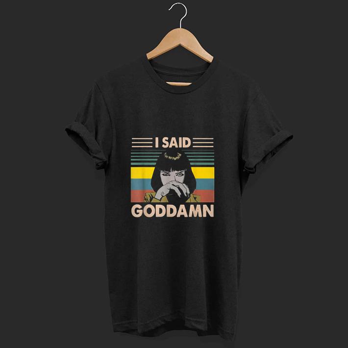 Pretty Pulp Fiction I Said God Damn Vintage shirt, hoodie, sweater ...