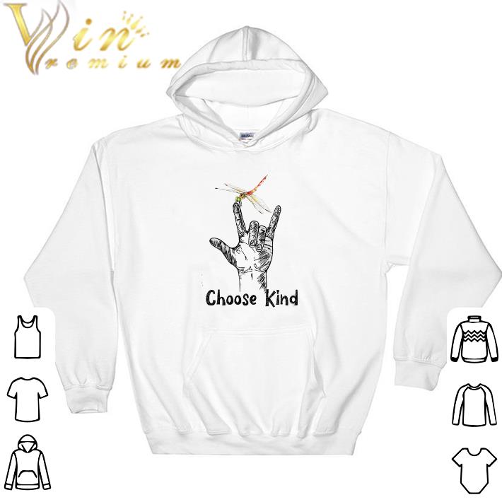 Funny Dragonfly Sign Language choose kind shirt, hoodie, sweater ...