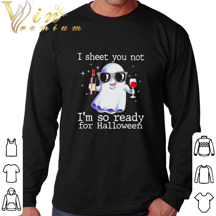 Pretty Boo ghost i sheet you not i'm so ready for halloween shirt ...