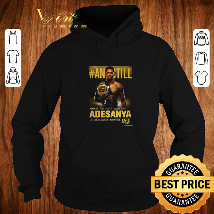 Original Israel Adesanya The Last Stylebender UFC shirt, hoodie ...