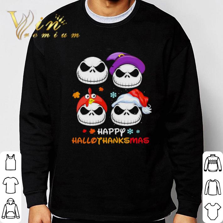 Jack Skellington Happy Hallothanksmas shirt hoodie, sweatshirt ...