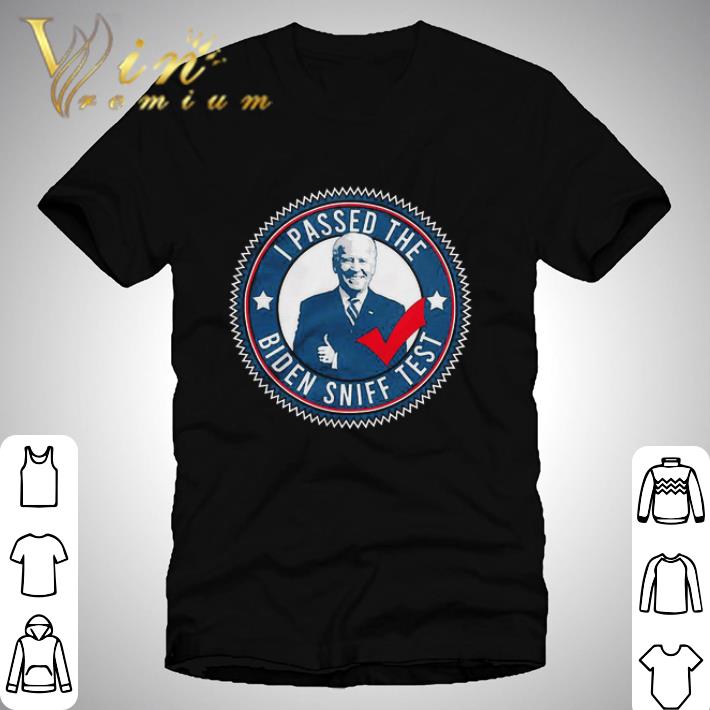 I passed the Joe Biden sniff test shirt - Baby Groot Shirt