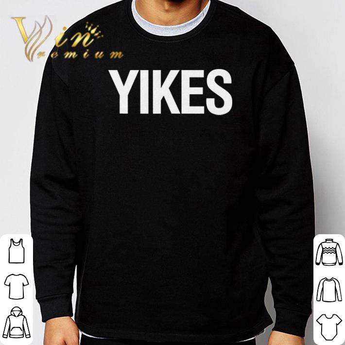 yikes official shirt hoodie, sweatshirt, longsleeve tee