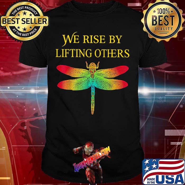 We Rise By Lifting Other Dragonfly Shirt Ironmantee Premium LLC we-rise-by-lifting-other-dragonfly-shirt-ironmantee-premium-llc