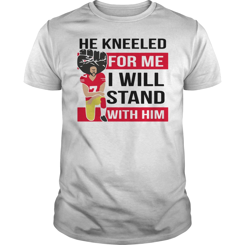 He Kneeled For Me I With Him Colin Shirt - Kutee Boutique
