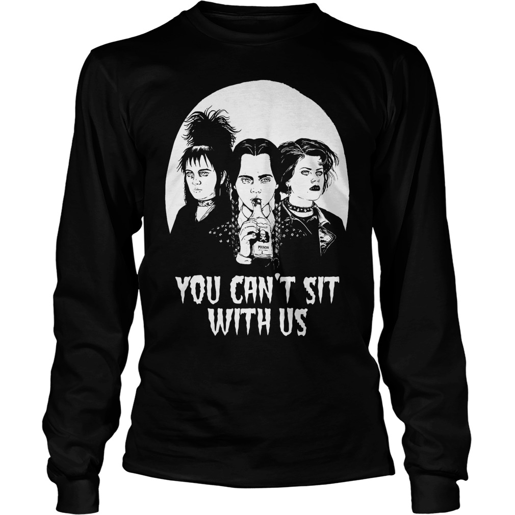 Lydia Deets Wednesday Adams And Nancy You Cant Sit With Us Shirt Kutee Boutique
