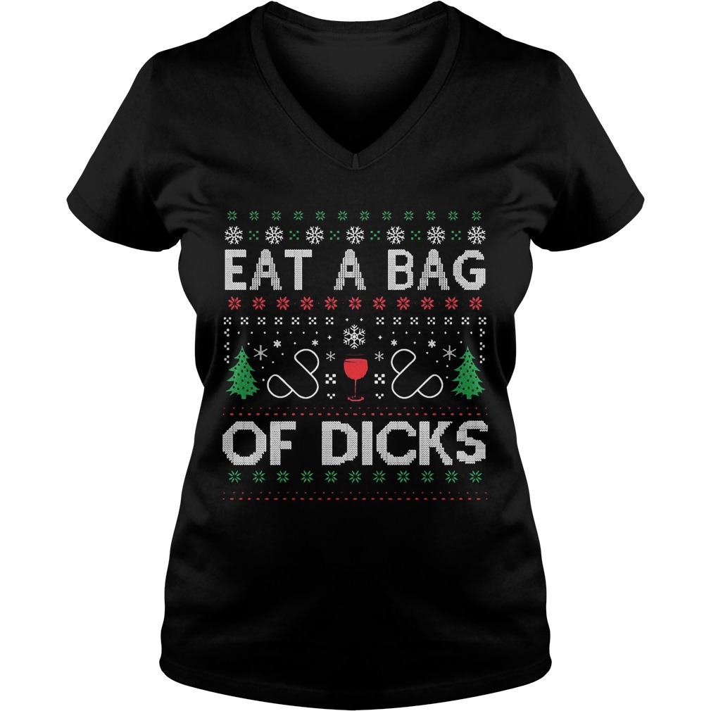 Eat A Bag Of Dicks Christmas Sweater Hoodie Longsleeve T Shirt