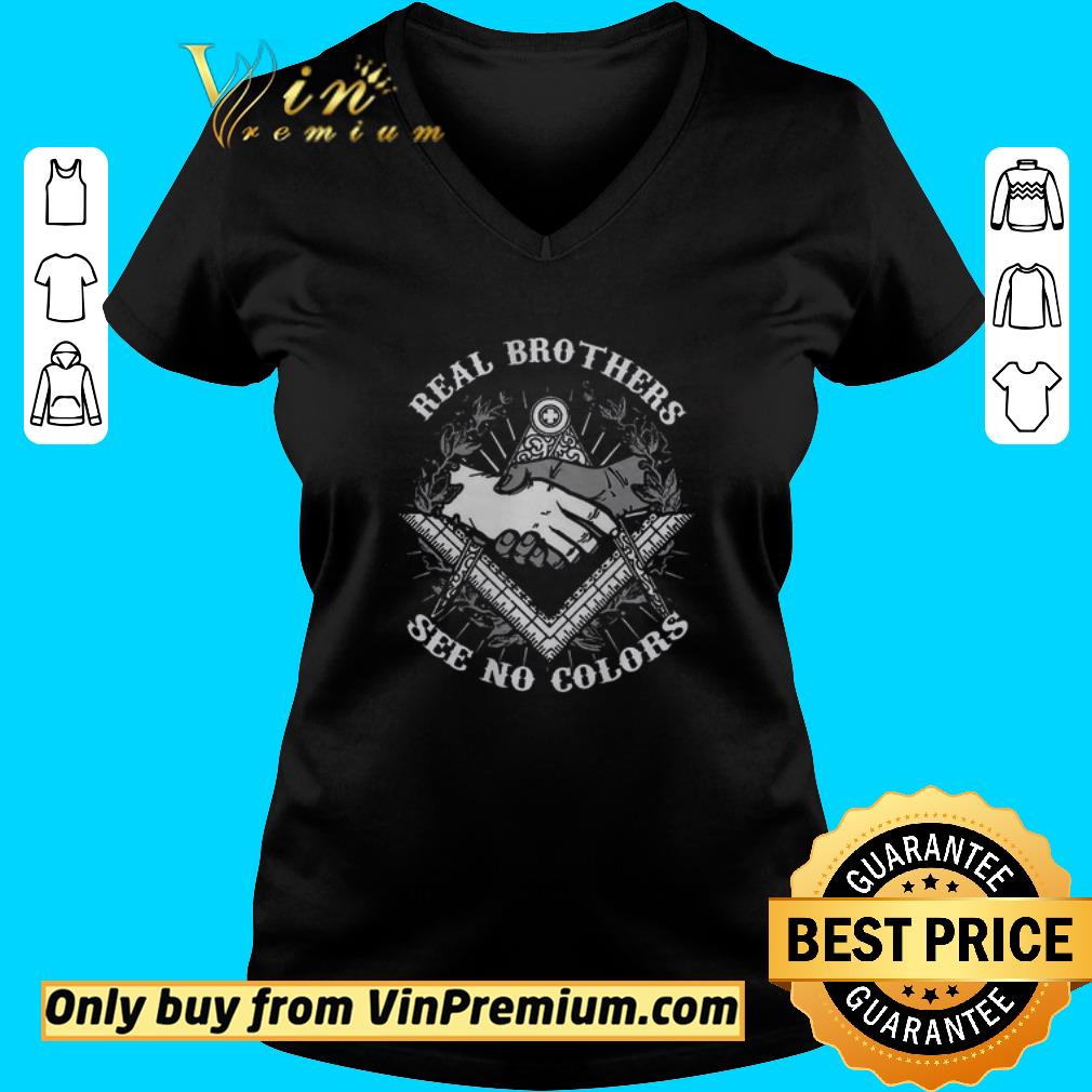 Funny Freemasons Real Brothers See No Colors shirt - Kutee Boutique