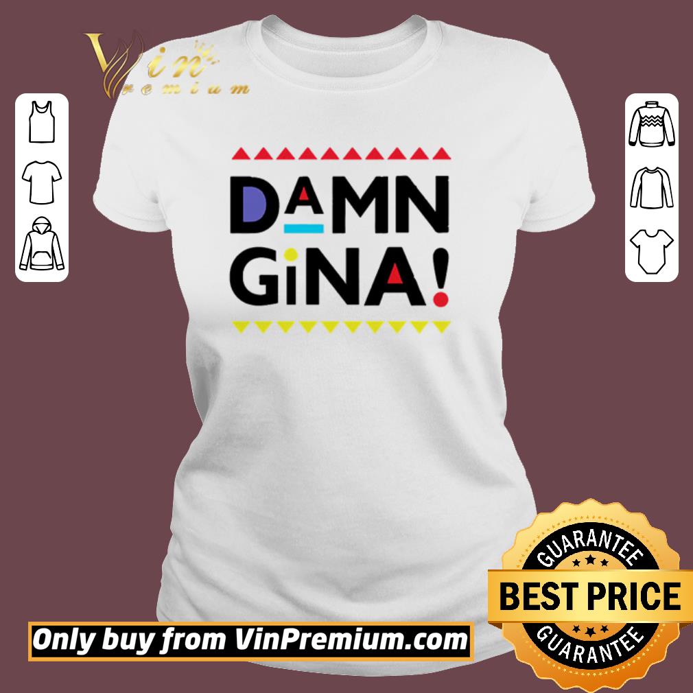 Official Gina Waters Payne Damn Gina shirt - Kutee Boutique