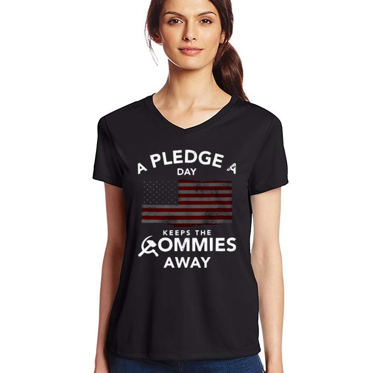 Top A Pledge A Day Keeps The Commies Away Shirt - Kutee Boutique
