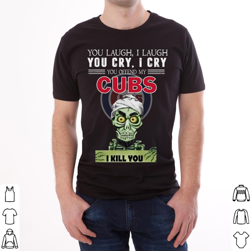 Nice Jeff Dunham You offend my Chicago Cubs i kill you shirt, hoodie ...