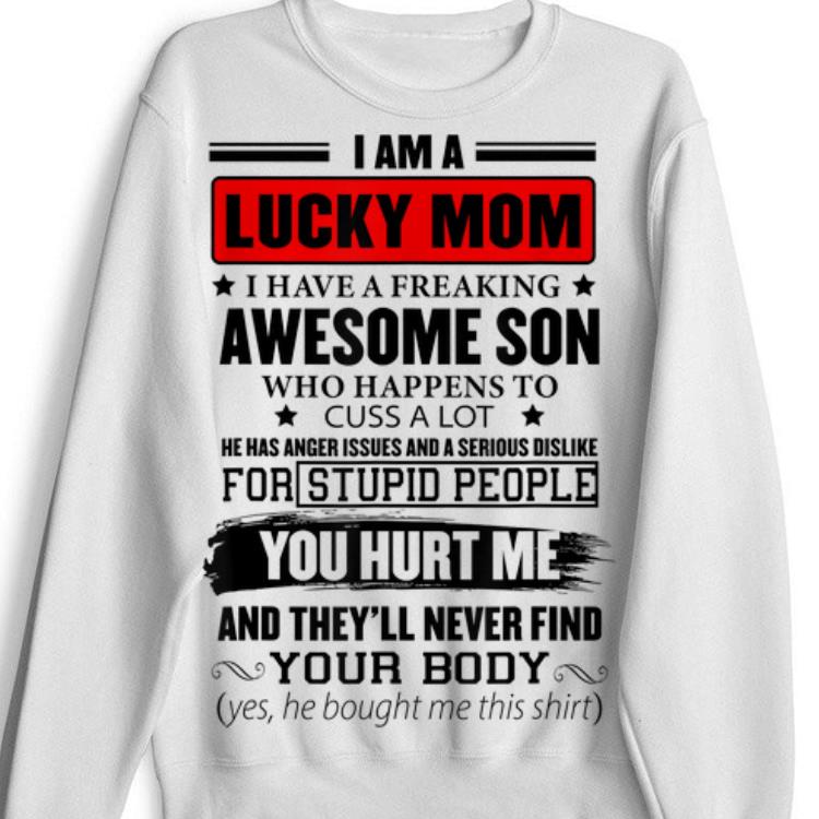 Premium I Am A Lucky Mom I Have A Freaking Awesome Son Mothers Day