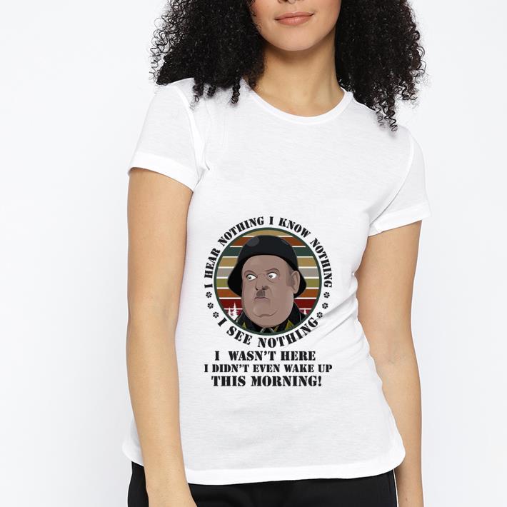 Nice Sergeant Schultz i know nothing i see nothing i hear nothing i ...