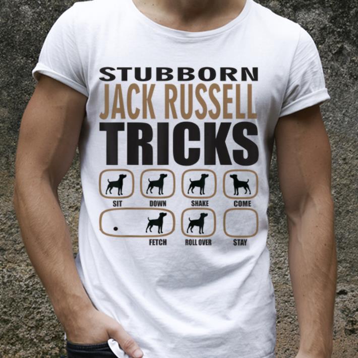 Official Stubborn Jack Russell Design For Passionate Dog Lovers shirt ...