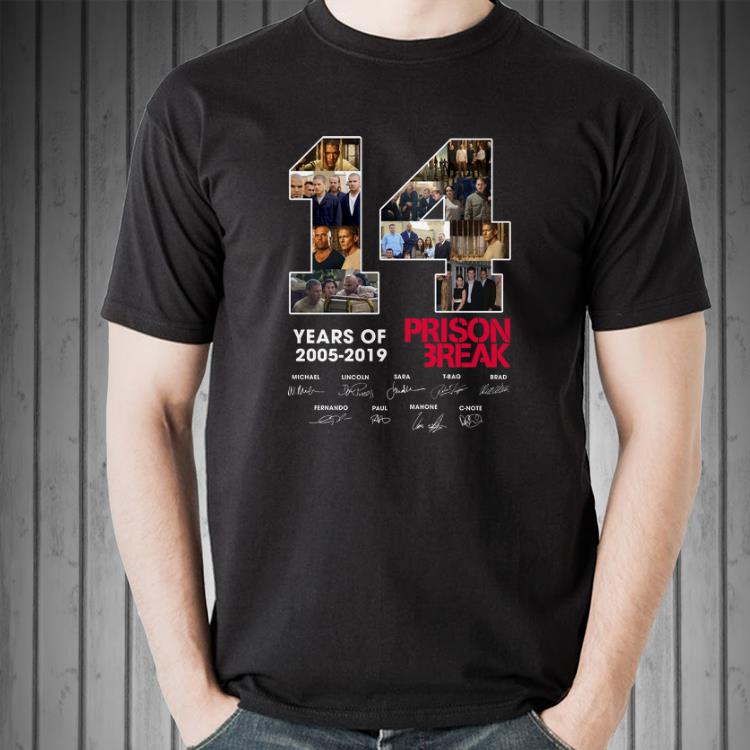 Awesome 14 Years Of Prison Break 2005 2019 signature shirt, hoodie ...