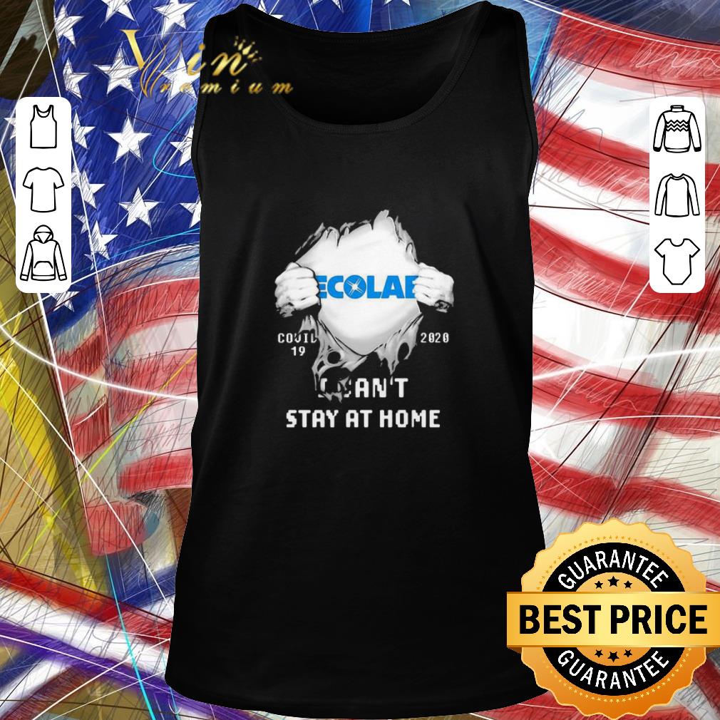 Funny Ecolab Inside Me Covid-19 2020 I Can’t Stay At Home shirt, hoodie ...