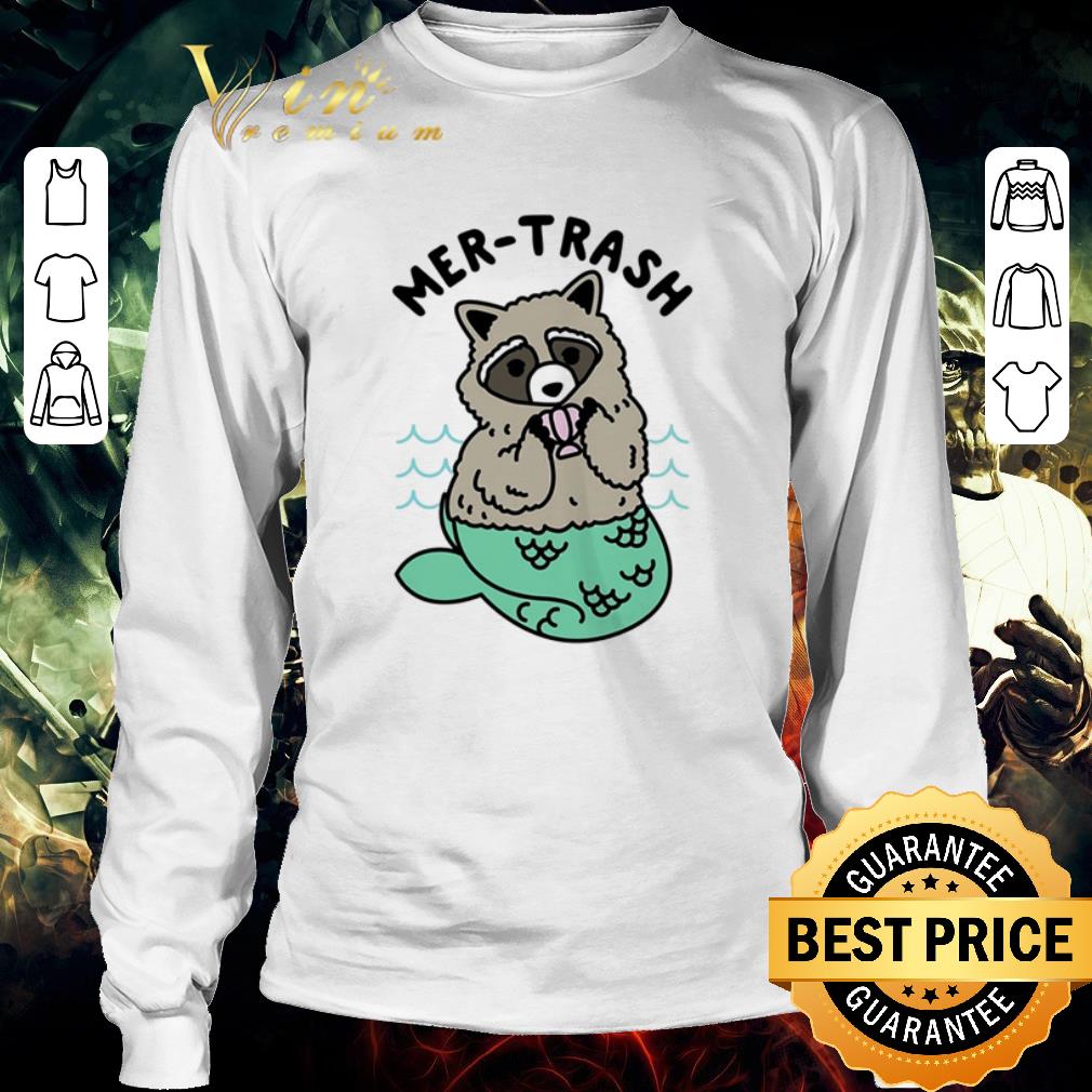 Awesome Mermaid Raccoon Mer-trash shirt, hoodie, sweater, longsleeve t ...