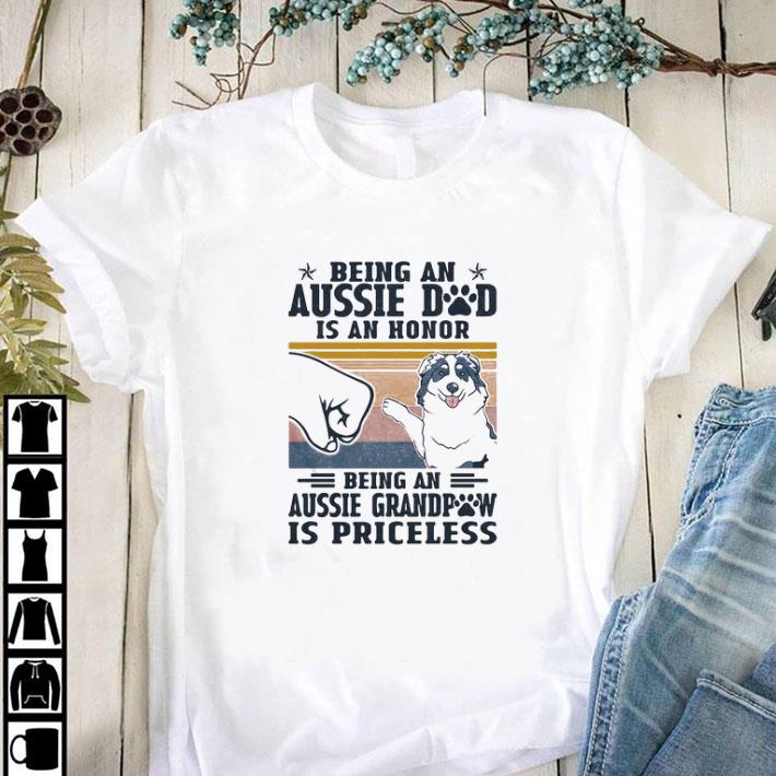 Awesome Being an aussie dad is an honor being an aussie grandpaw is ...