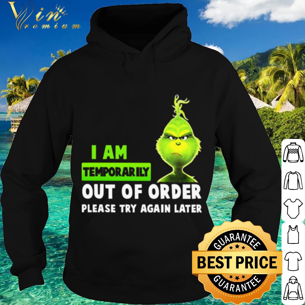 Pretty Grinch i am temporarily out of order please try again later ...