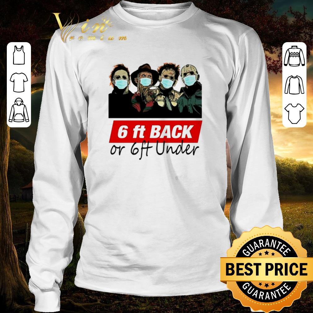 Original Horror movie characters mask 6ft back or 6ft under shirt ...