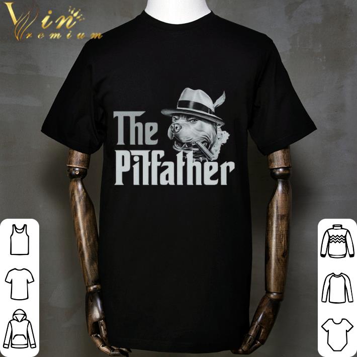The Pitfather Pitbull The Godfather shirt, hoodie, sweater, longsleeve ...