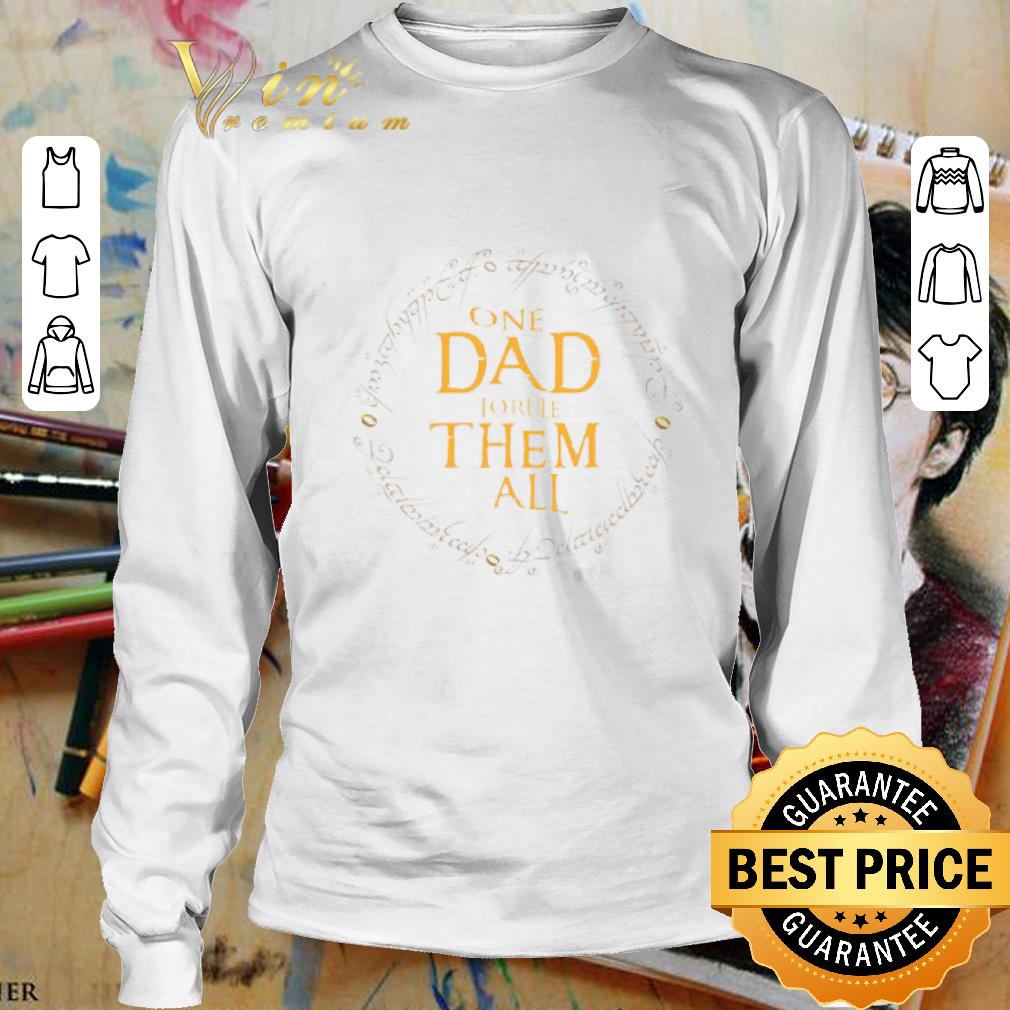 One Dad To Rule Them All shirt, hoodie, sweater, longsleeve t-shirt
