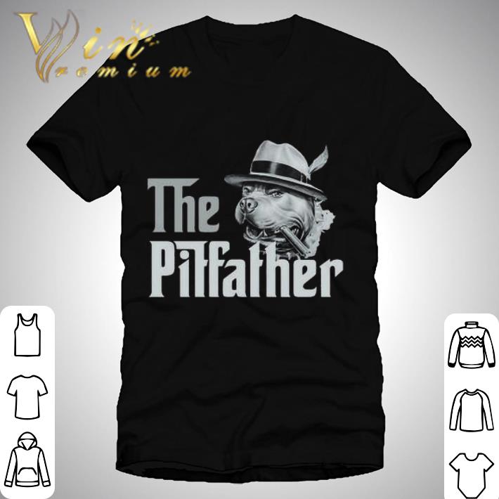 The Pitfather Pitbull The Godfather shirt, hoodie, sweater, longsleeve ...