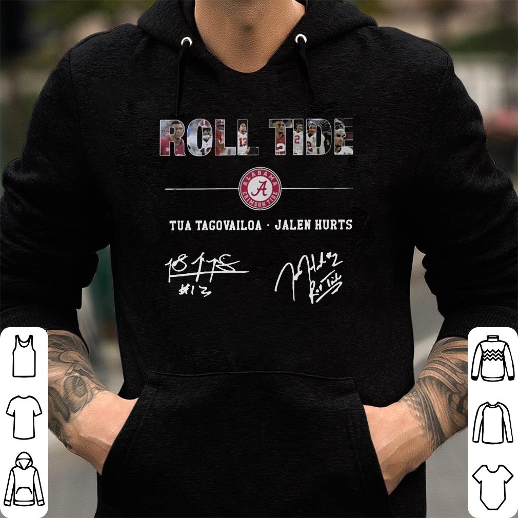 Top Alabama Roll Tide Signature - Tua Tagovailoa, Jalen Hurts shirt ...