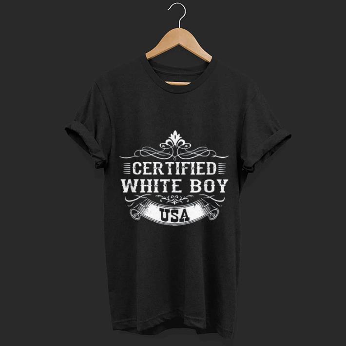 Certified whiteboy USA shirt, hoodie, sweater, longsleeve t-shirt
