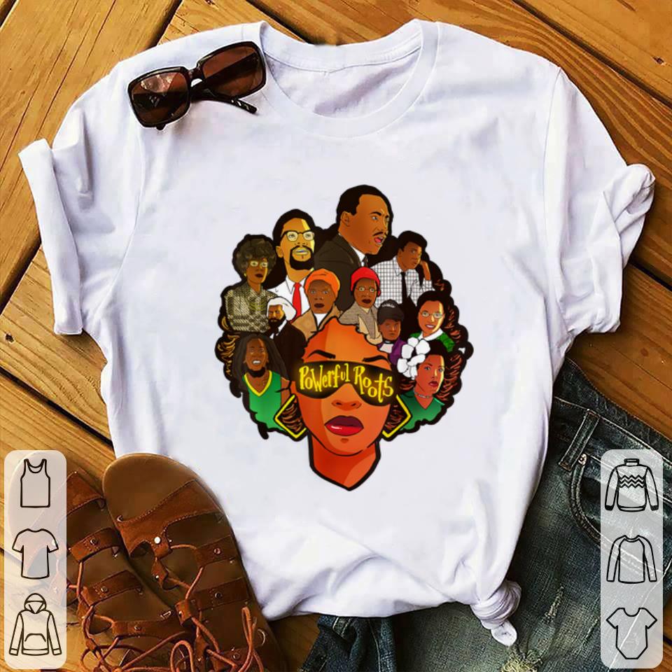 Awesome Powerful Roots Black History Month I Love My Roots shirt ...