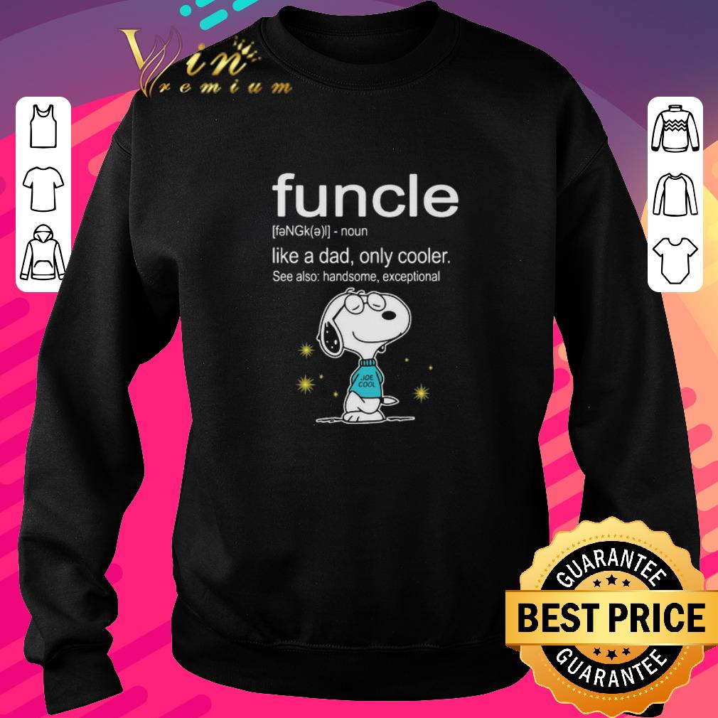 Official Snoopy Funcle Noun Like A Dad Only Cooler Father's Day shirt ...