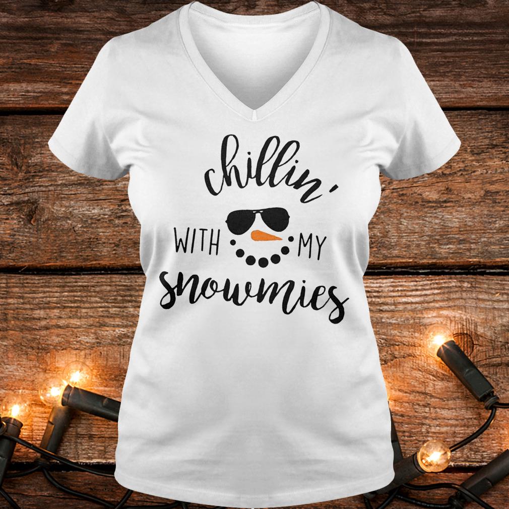 Chillin With My Snowmies Shirt Omg Shirts