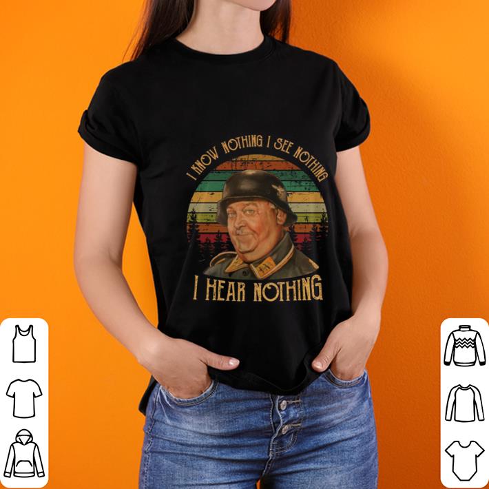 Premium Sunset Sergeant Schultz I know nothing i see nothing i hear ...