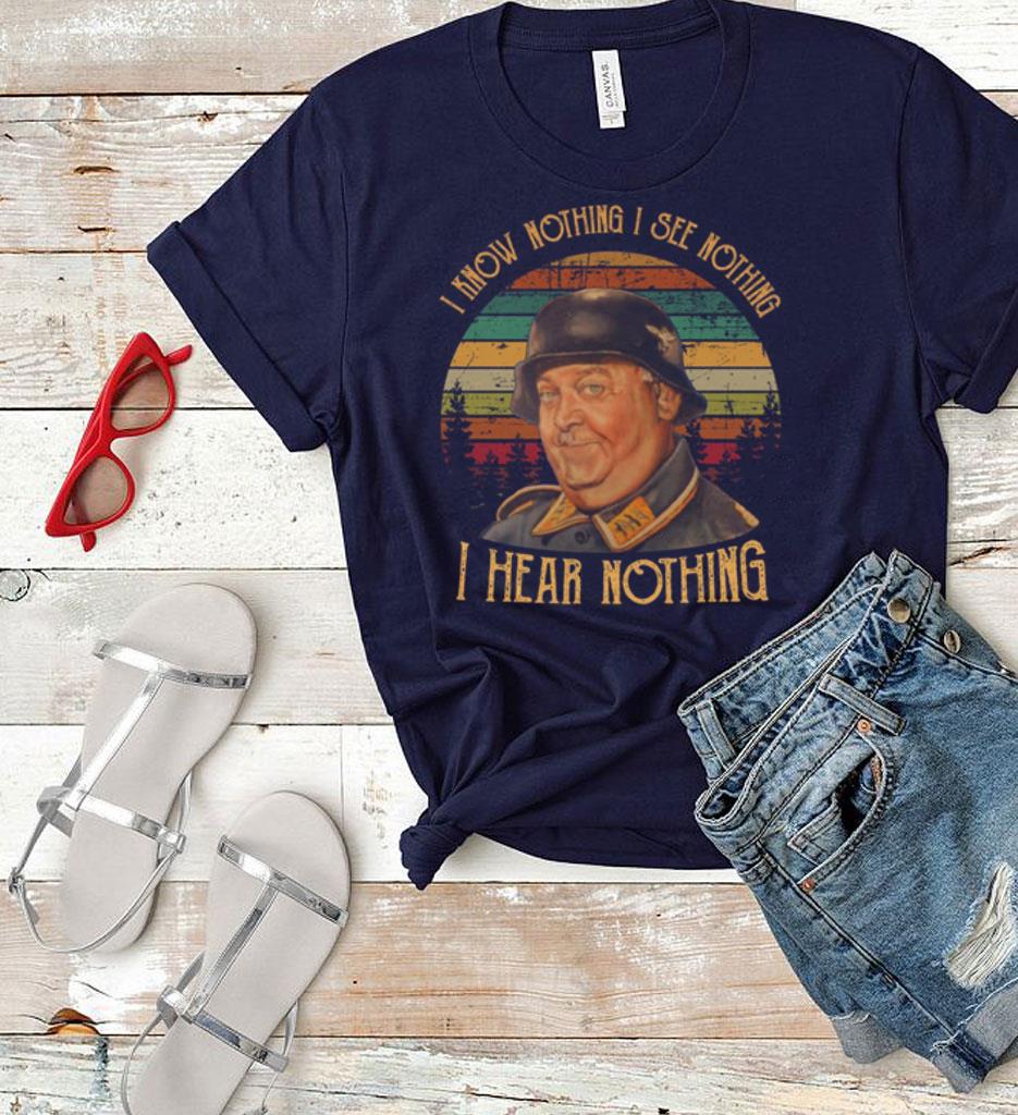 Premium Sunset Sergeant Schultz I know nothing i see nothing i hear ...