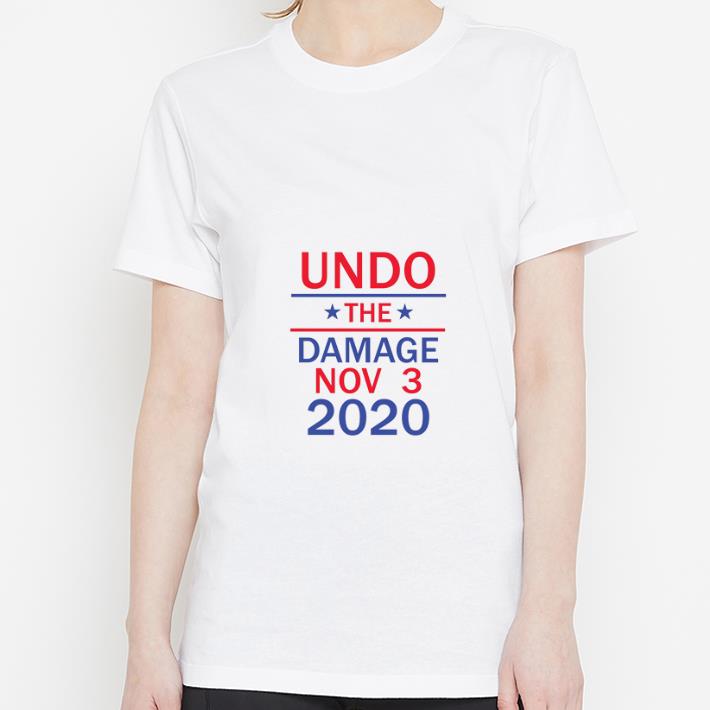 Original Undo the damage nov 3 2020 shirt, hoodie, sweater, longsleeve ...