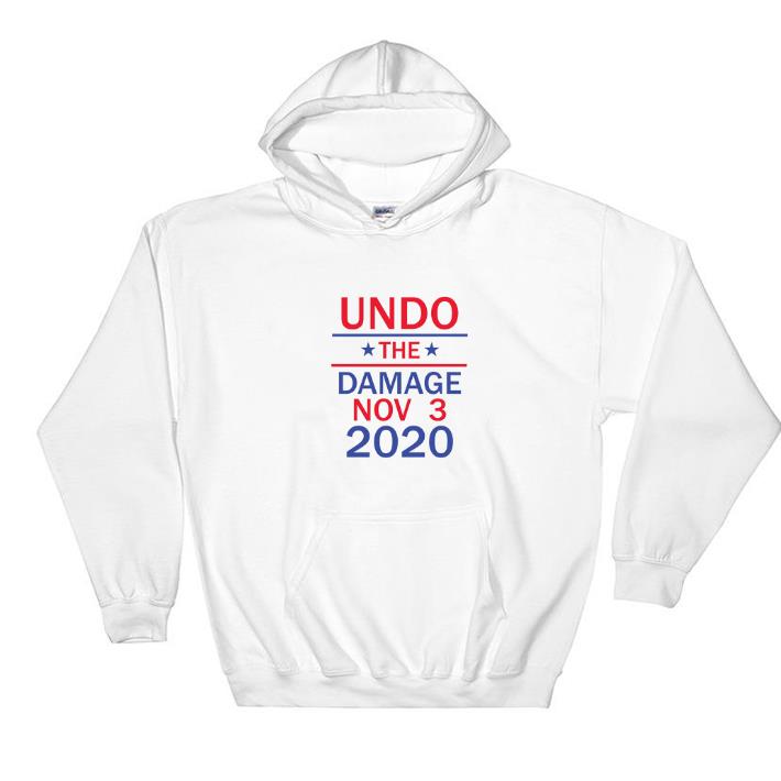 Original Undo the damage nov 3 2020 shirt, hoodie, sweater, longsleeve ...