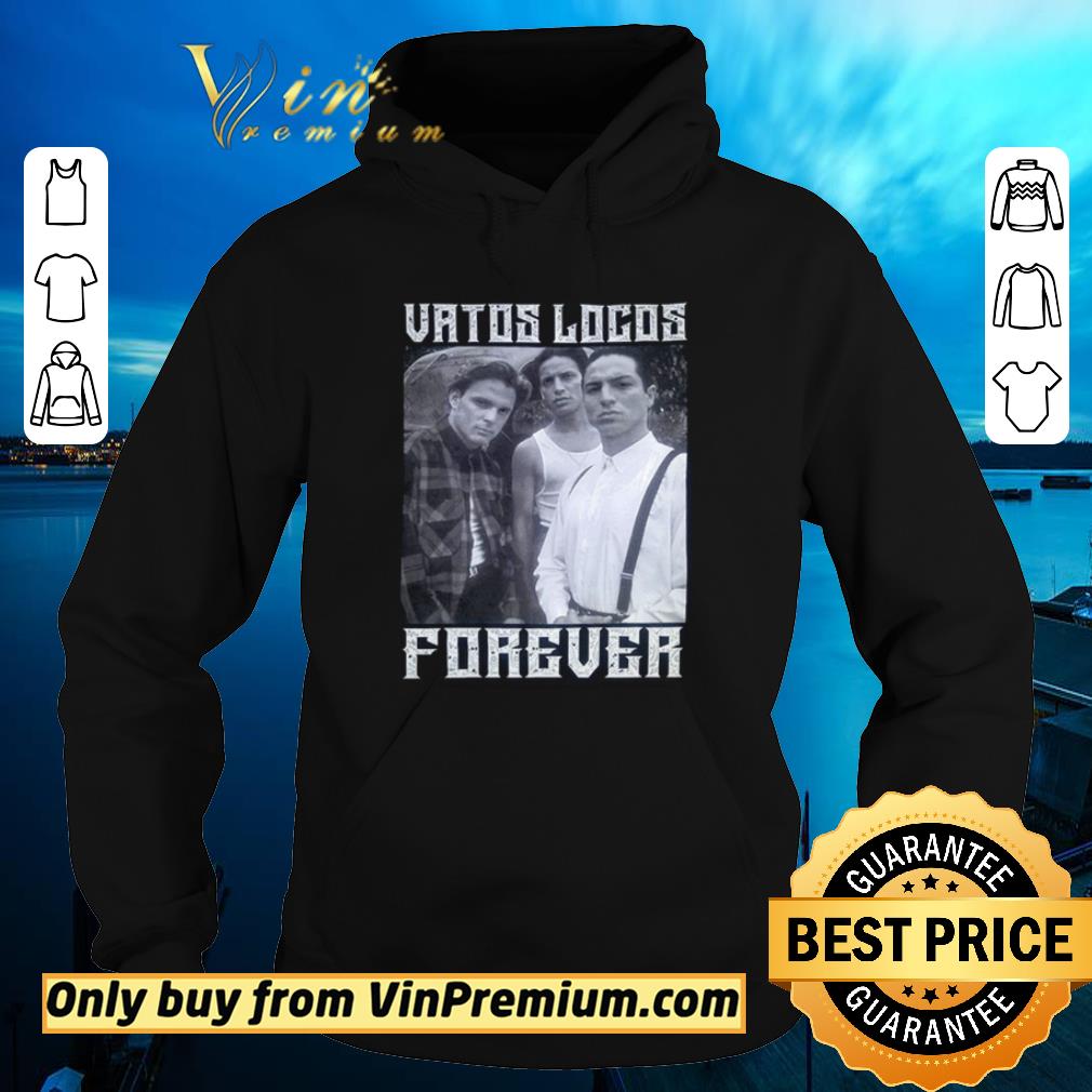 Original Vatos Locos forever shirt, hoodie, sweater, longsleeve t-shirt