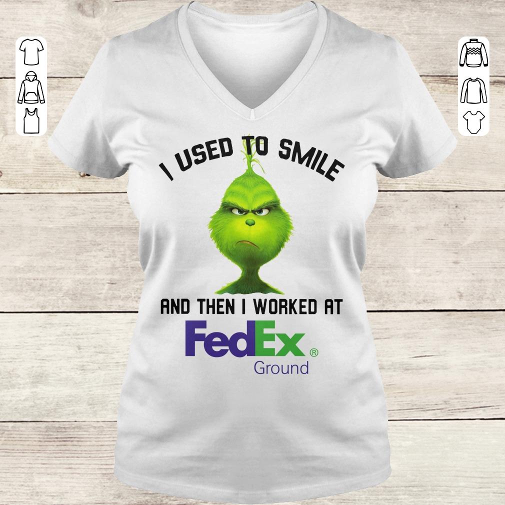 Funny Grinch I used to smile and then I worked at Fedex Ground shirt ...