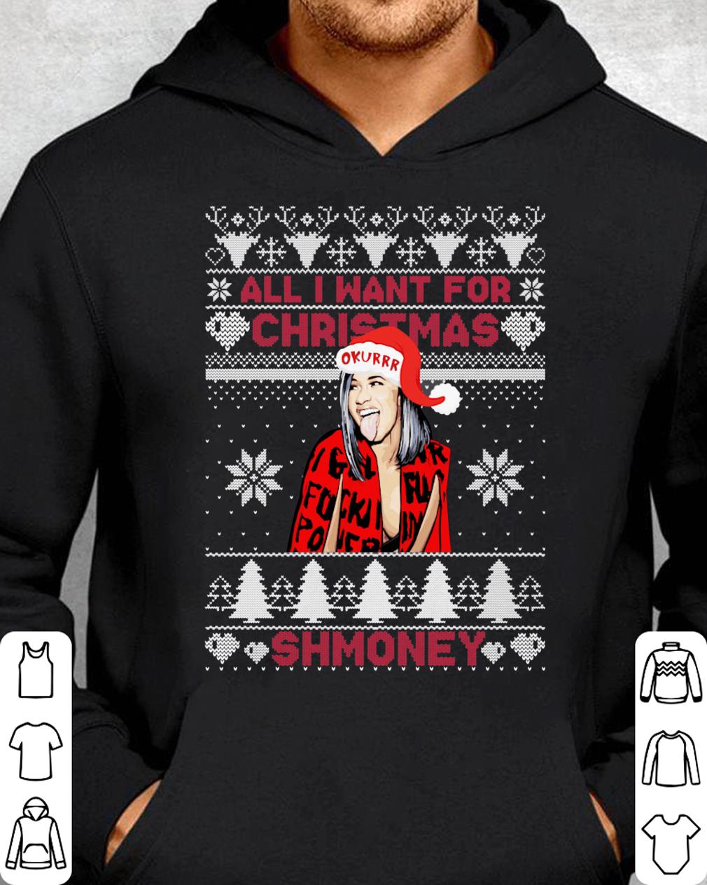 Pretty Cardi B All i want for christmas is shmoney shirt, hoodie ...
