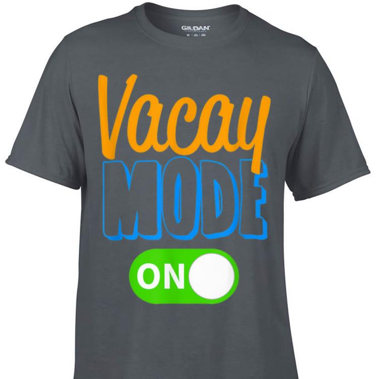 Vacay Mode On Family Vacation sweater, hoodie, sweater, longsleeve t-shirt