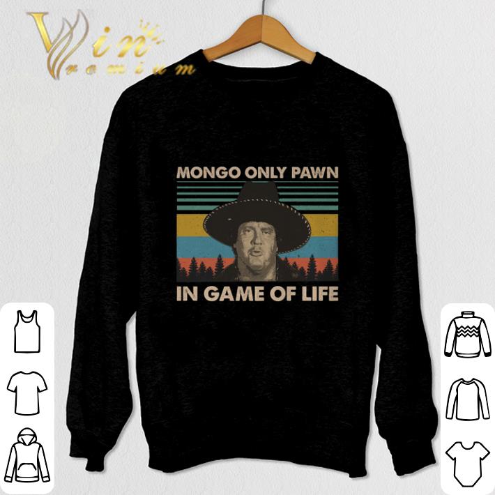 Funny Blazing Saddles Mongo only pawn in game of life vintage shirt ...
