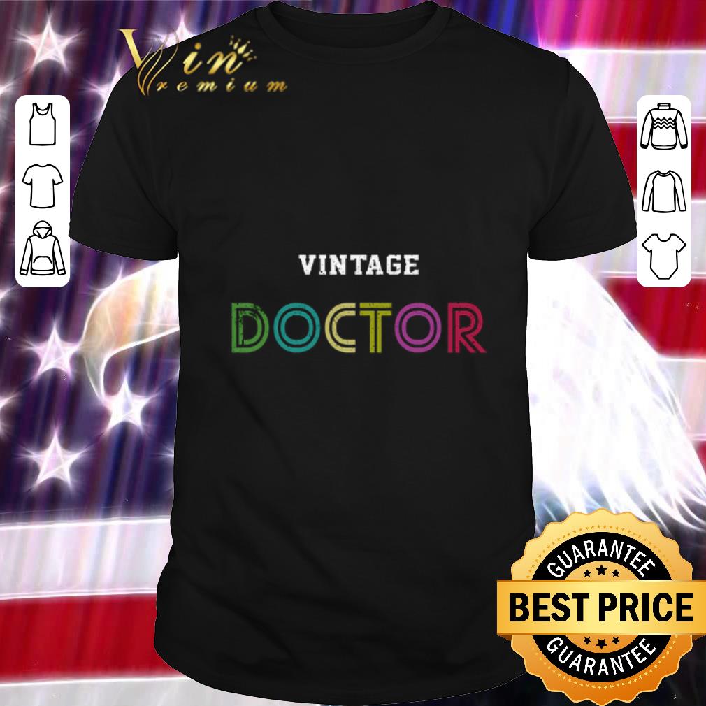 Funny Vintage doctor shirt, hoodie, sweater, longsleeve t-shirt